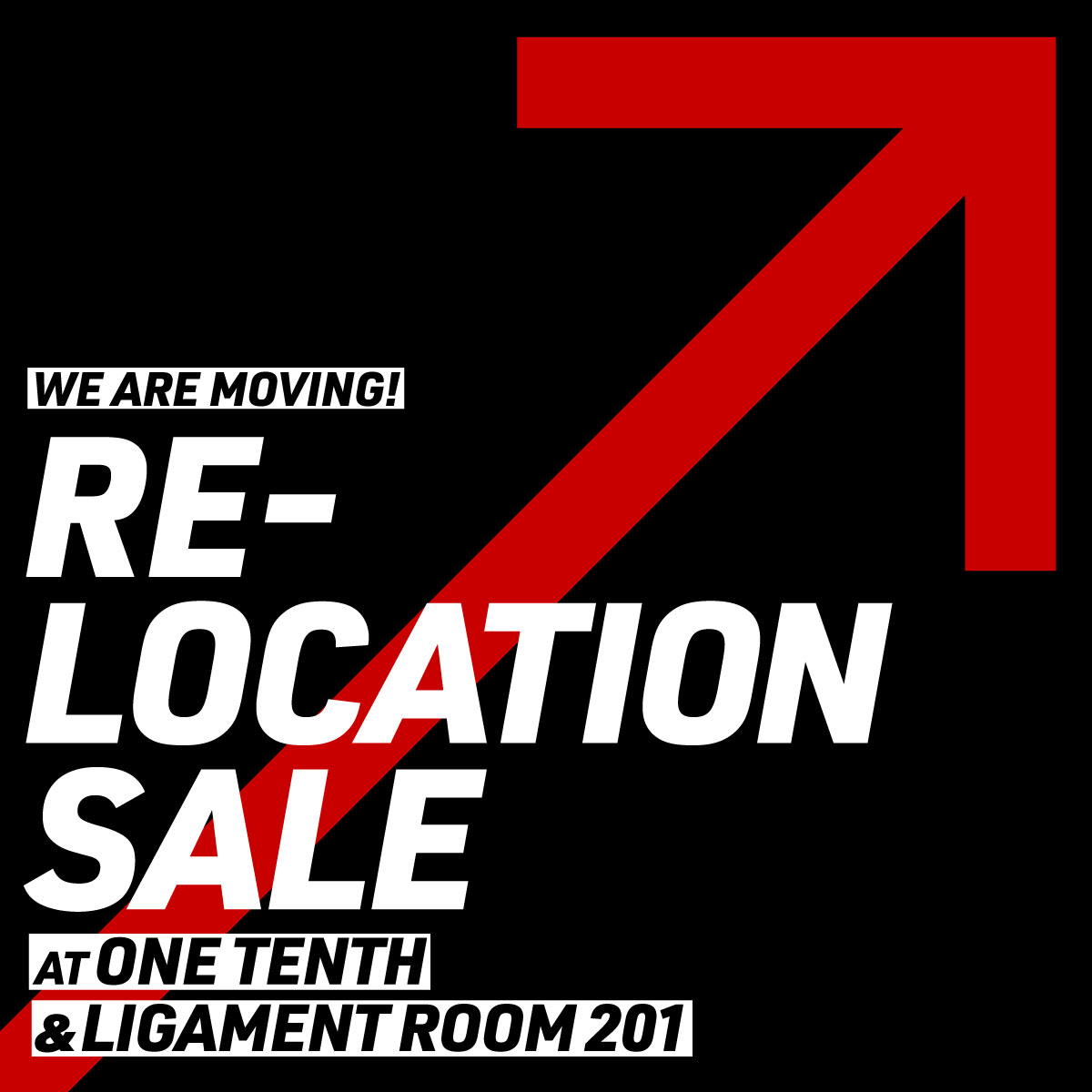 ONE TENTH RELOCATION SALE 2023.01.14 – 01.31 | LIGAMENT ROOM 201